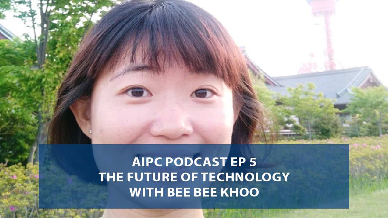AIPC releases 5th episode of Podcast: The Future of Technology with Bee Bee Khoo - AIPC